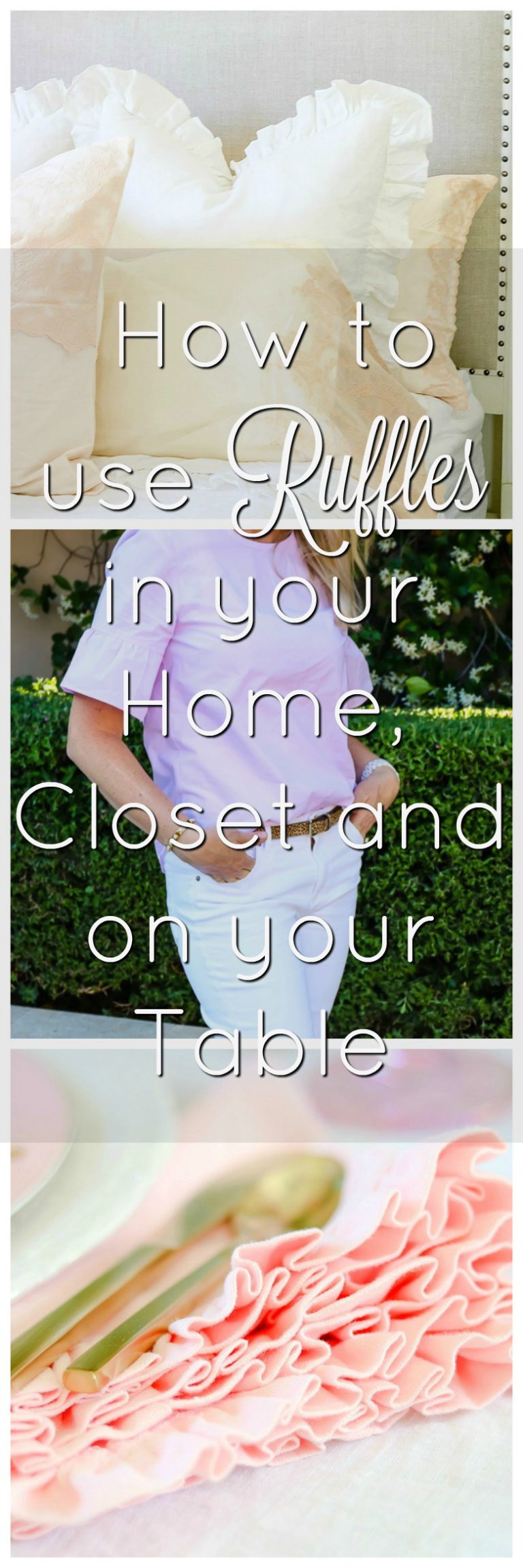 Trendy Trio - Tips on How to Wear, Decorate and Entertain with Ruffles